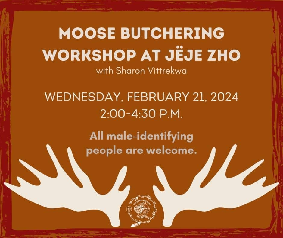 Moose Butchering Workshop - Tr'ondëk Hwëch'in Government