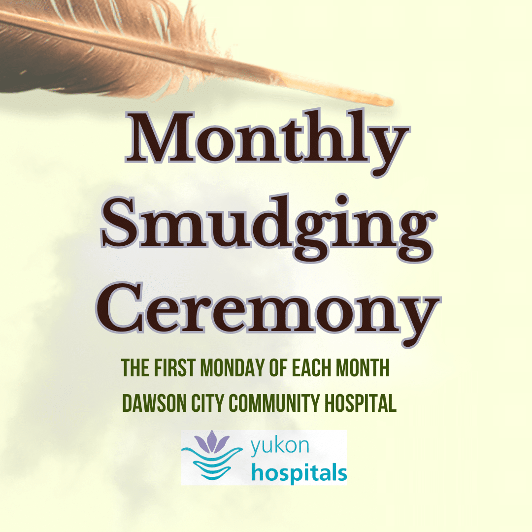 Smudging Ceremony Monday April 8 - Tr'ondëk Hwëch'in Government
