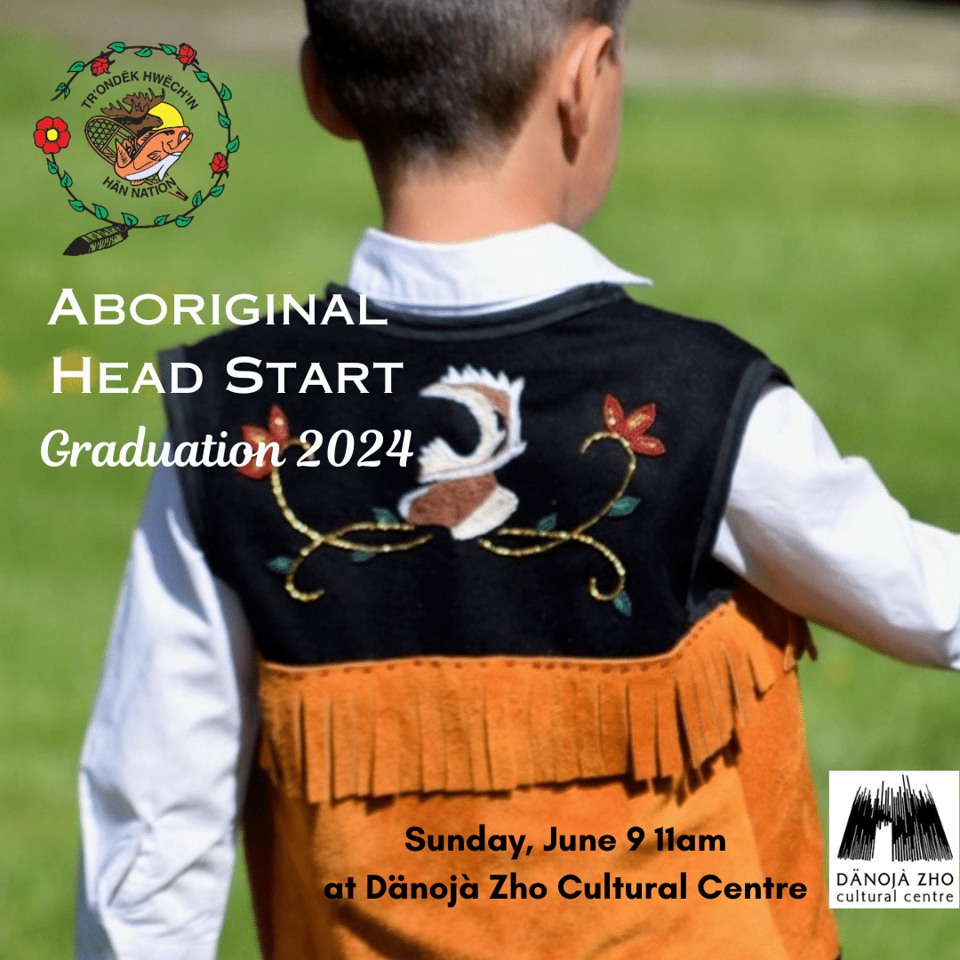 Aboriginal Head Start Graduation - Tr'ondëk Hwëch'in Government
